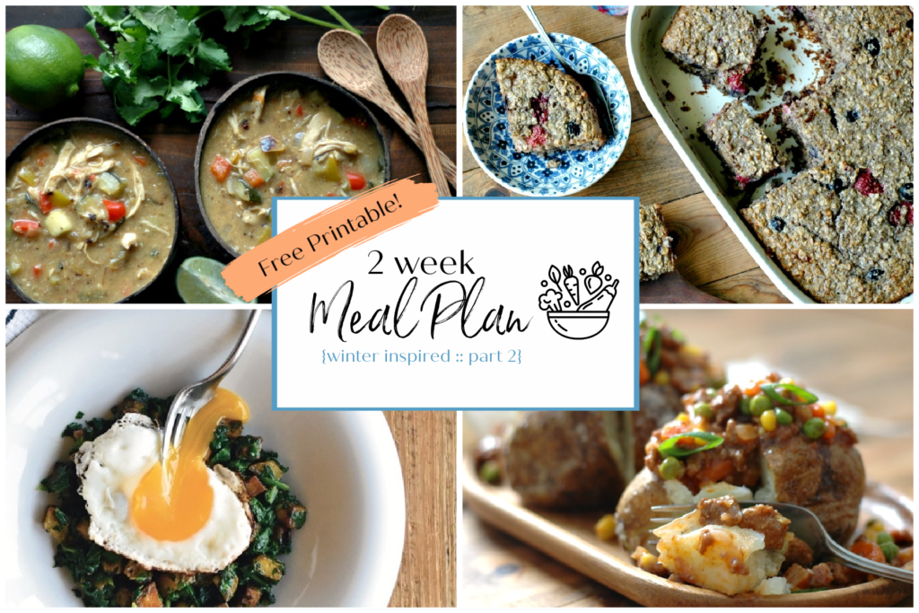 Nourishing 2 Week Meal Plan {Winter Inspired Part 2} - Raising ...