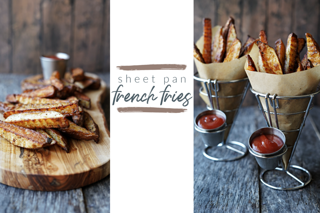 Sheet Pan French Fries - Raising Generation Nourished